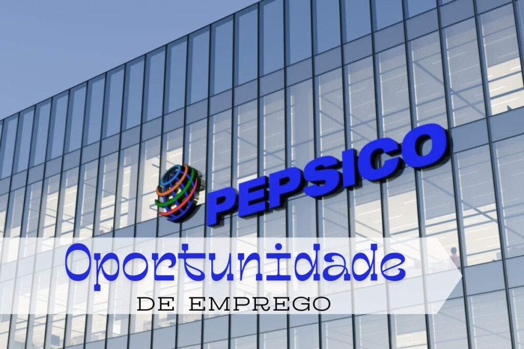 Pepsico está Contratando Assistente para Vaga de Emprego no Setor de ...