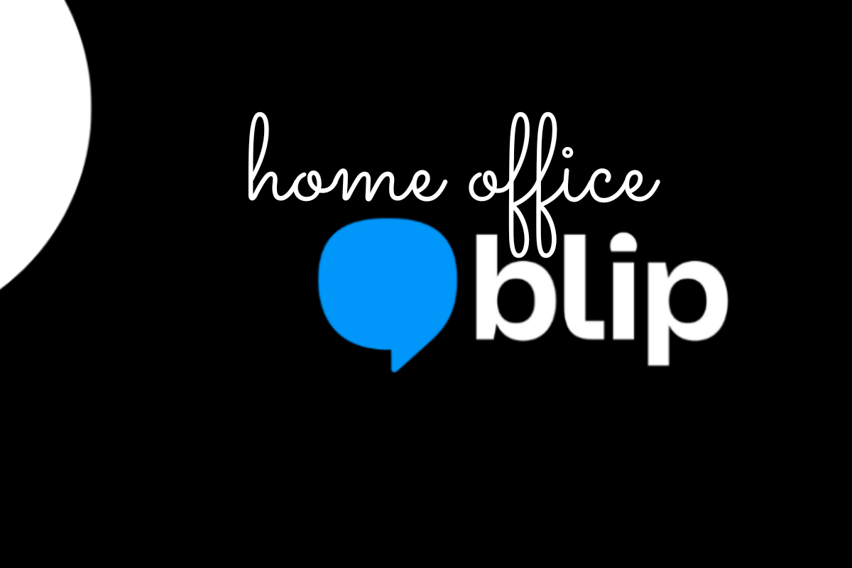 Quer Trabalhar de Casa? Blip Abre Vaga com Benefícios para Home Office