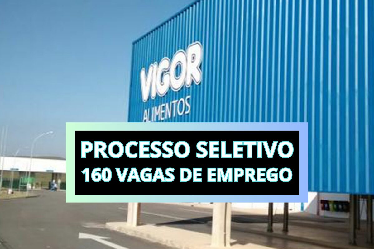 Vigor Oferece 160 Vagas de Emprego para Candidatos com ou Sem ...