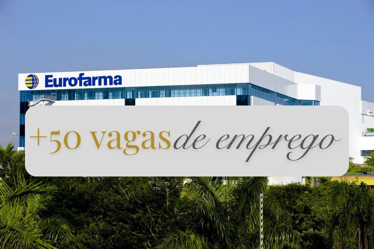 Eurofarma abre mais de 50 vagas de emprego em diversas áreas e cidades ...
